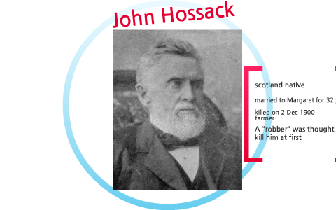 Mysterious Death : John Hossack Brutally Murdered by larry bowen on Prezi