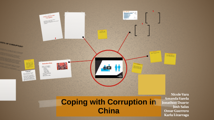 Coping with Corruption in China by Nicole Vara on Prezi