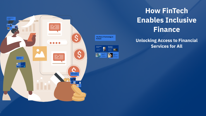 How FinTech Enables Inclusive Finance by 邱偌涵 on Prezi