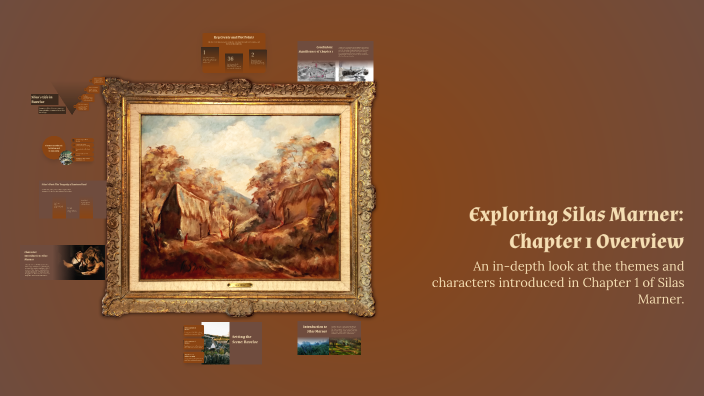 Exploring Silas Marner: Chapter 1 Overview by Layla Abbas on Prezi