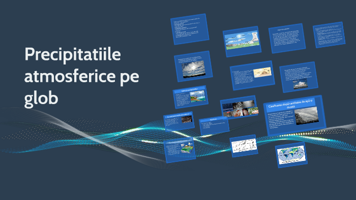 Precipitatiile atmosferice pe glob by Vali Valentina on Prezi