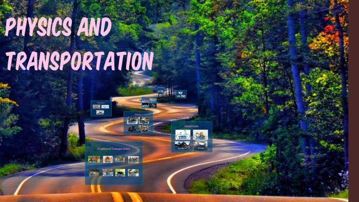 PHYSICS AND TRANSPORTATION by jenifer baldonado on Prezi