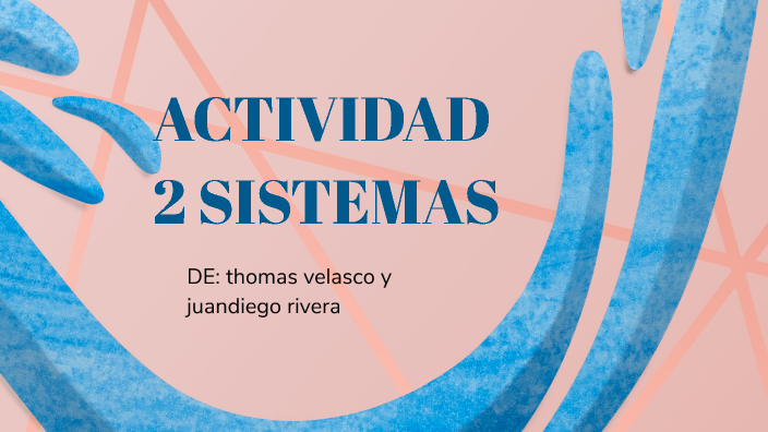 PRESENTACION SISTEMAS by thomas esteban velasco valencia on Prezi