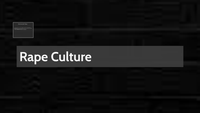 Unit 3: Rape culture by ifrah abdullahi