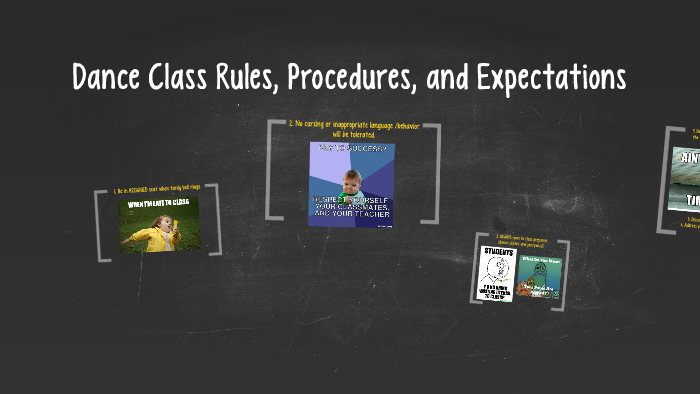 Dance Class Rules, Procedures, and Expectations by Katherine Dean on Prezi