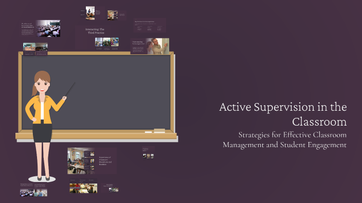 Active Supervision in the Classroom by Frederick Sanders on Prezi
