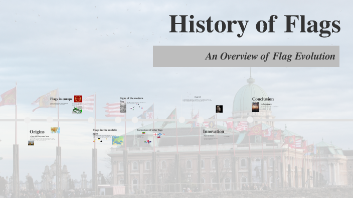 The Evolution of Flags by Peter Carr on Prezi