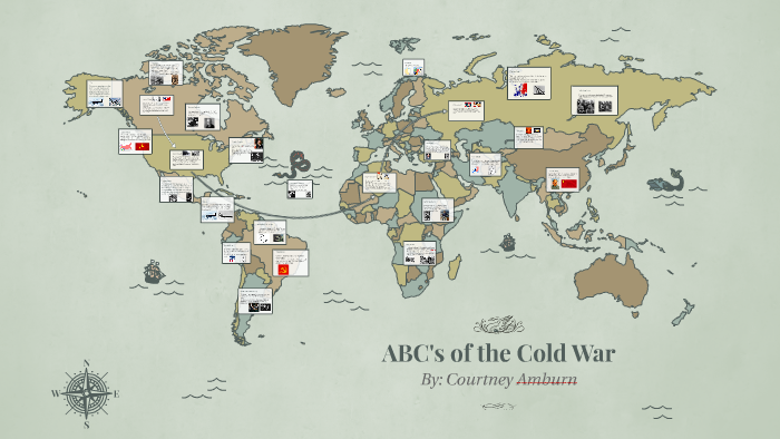 ABC's of the Cold War by Courtney Amburn on Prezi