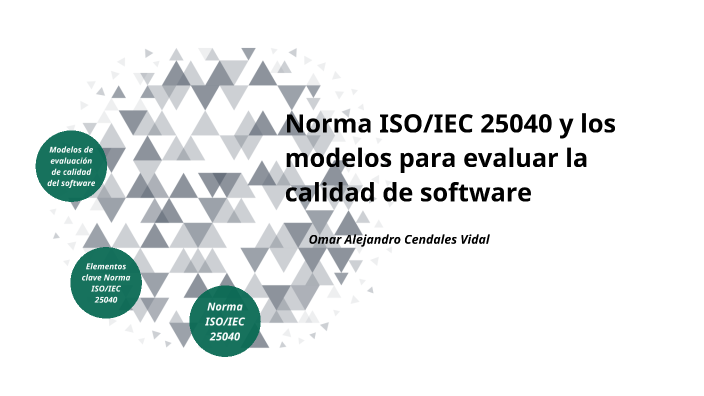 Norma ISO/IEC 25040 y los modelos para evaluar la calidad de software ...