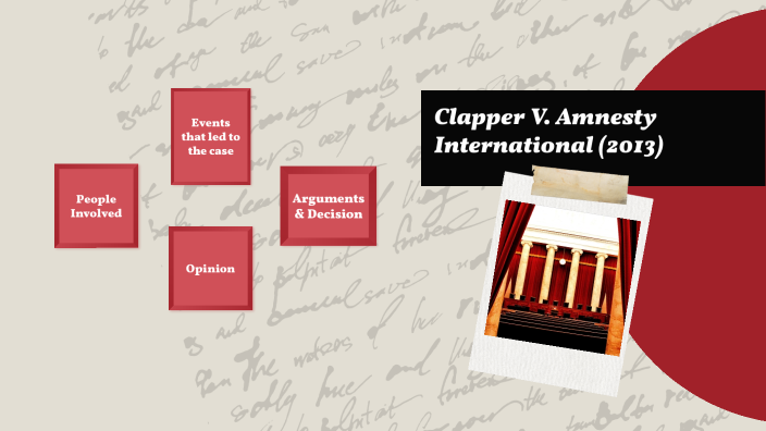 Clapper V. Amnesty International by Josue Lara on Prezi