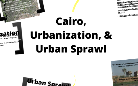 Cairo & Urban Sprawl by Steph Harman on Prezi
