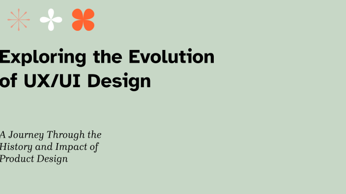 Evolution of UX/UI Design by ru la on Prezi