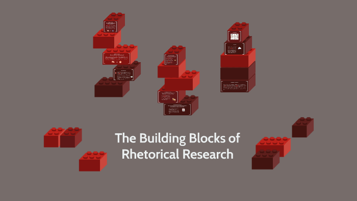 The Building Blocks of Rhetorical Research by Natalia Reyes on Prezi