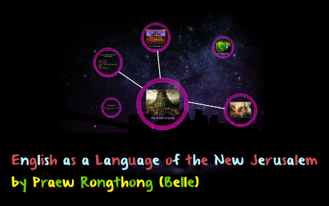 English as a Language of the New Jerusalem by Praew Rongthong on Prezi