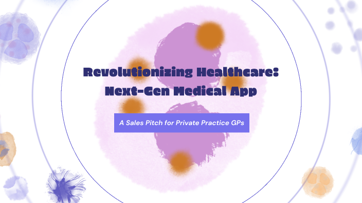 Revolutionizing Healthcare: Next-Gen Medical App by Don Govender on Prezi