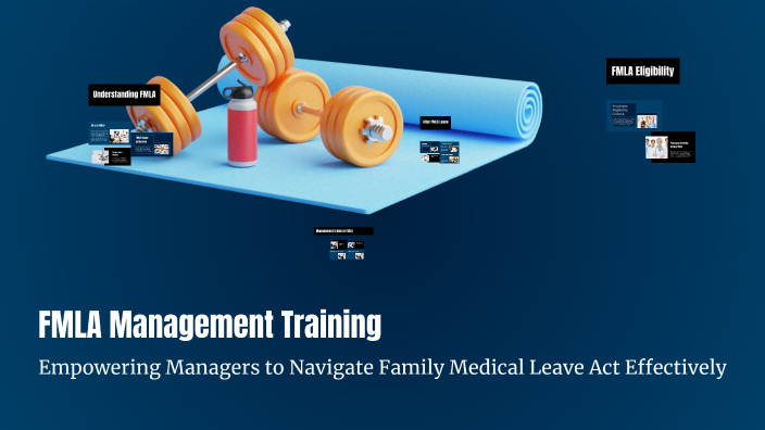 FMLA Management Training by Kaelin Peruche on Prezi