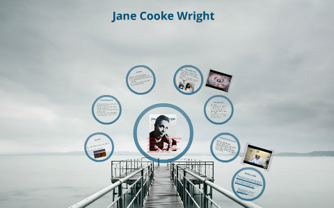 Jane Cooke Wright by Elise Fernandez by Elise Fernandez on Prezi