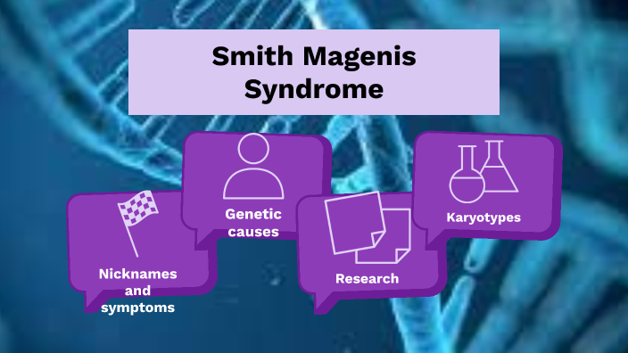 Smith Magenis Syndrome by Tamia Cotton on Prezi