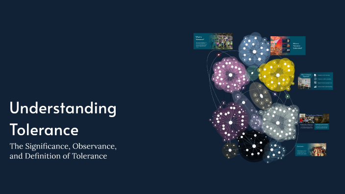 Understanding Tolerance by nikolina markovic on Prezi