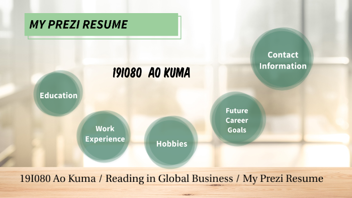 MY PREZI RESUME by Kuma Ao on Prezi