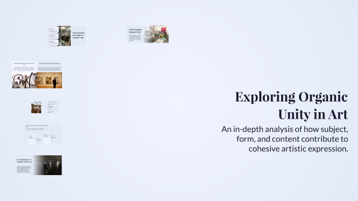Exploring Organic Unity in Art by Angelo James Monis on Prezi