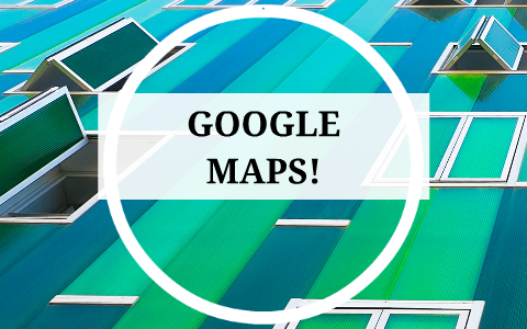 Google Maps PREZI by Vinay on Prezi