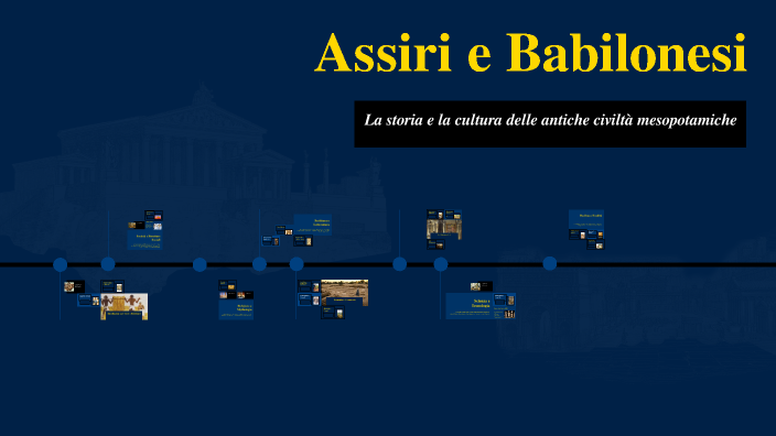 Assiri e Babilonesi by giulia natalini on Prezi