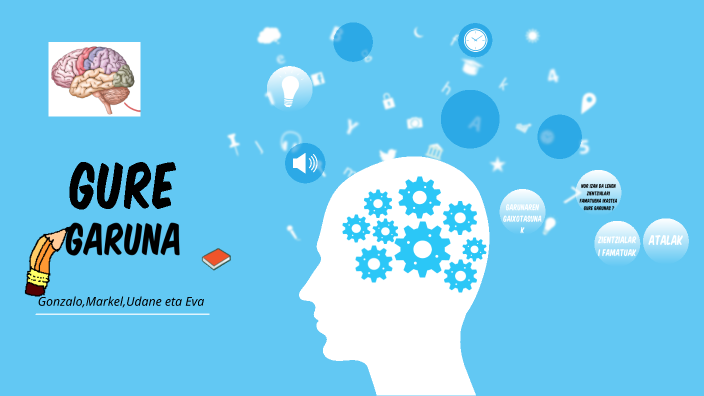 Gure garuna by gonzalo Andrades on Prezi