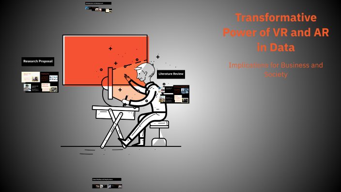 Transformative Power of VR and AR in Data by Nishu Rana on Prezi