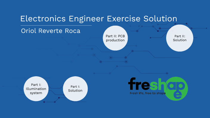 Electronics Engineer Exercise Solution by Oriol Reverté Roca on Prezi