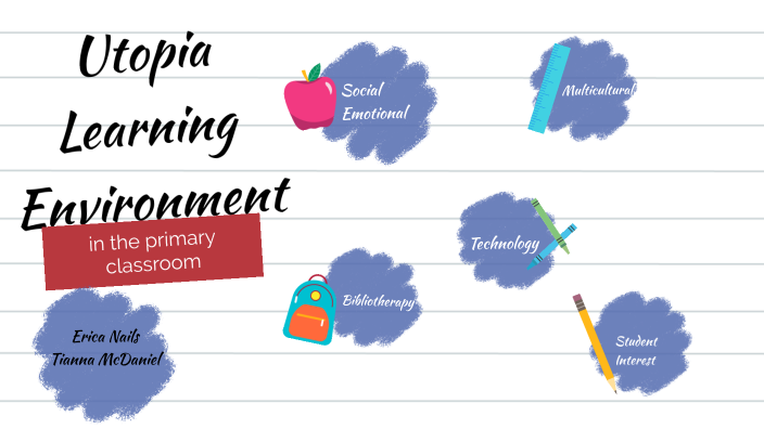 Utopia Learning Environment by Erica Nails on Prezi