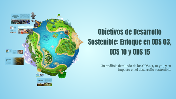 Objetivos de Desarrollo Sostenible: Enfoque en ODS 03, ODS 10 y ODS 15 ...