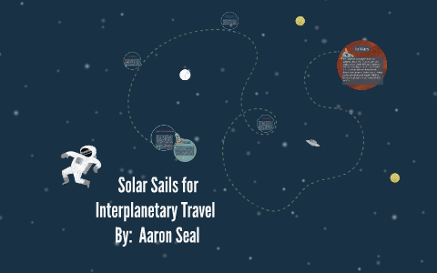 Physics of Solar Sails by Aaron Seal on Prezi Next