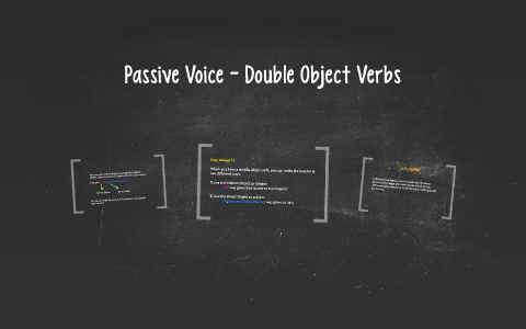 Passive Voice - Double Object Verbs by Sílvia Magalhães on Prezi