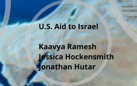 U.S. Unconditional Aid to Israel by Kaavya Ramesh on Prezi