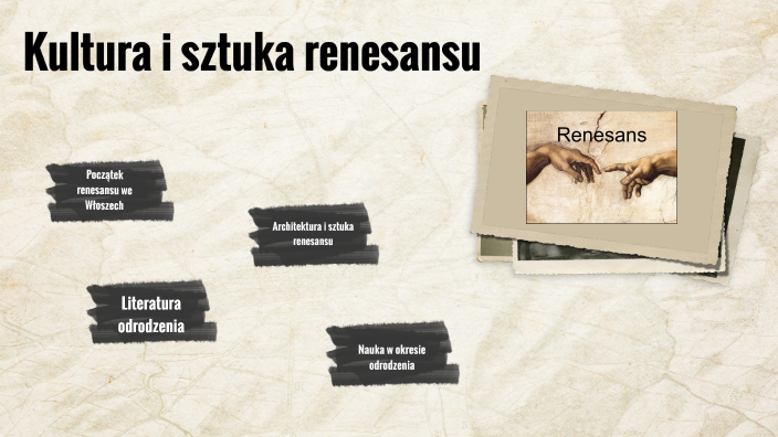 Kultura i sztuka renesansu by Martyna Czekalska on Prezi