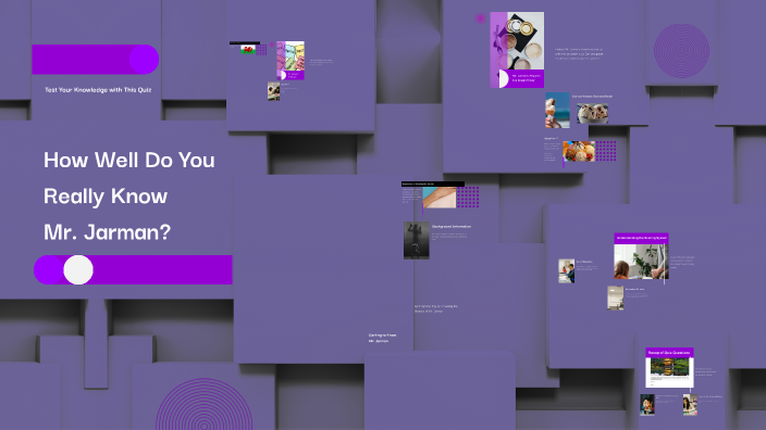 How Well Do You Know Mr. Jarman? by Jack Jarman on Prezi