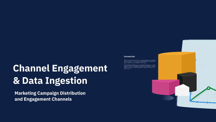 Channel Engagement & Data Ingestion by erik johnson on Prezi