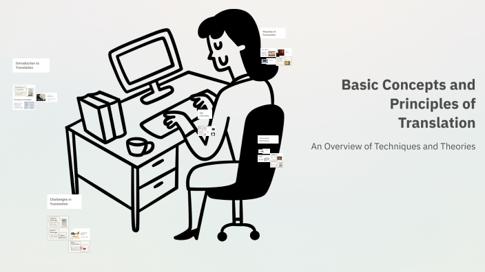 Basic Concepts and Principles of Translation by Elsa lee on Prezi