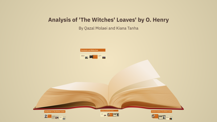Analysis of 'The Witches' Loaves' by O. Henry by Qazal Molaee on Prezi