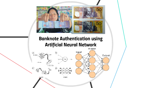 Banknote Authentication using Artificial Neural Network by Nur Syuhada Mohamad on Prezi