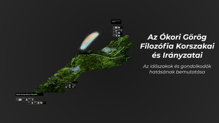 Az Ókori Görög Filozófia Korszakai és Irányzatai by Dániel Vigh on Prezi