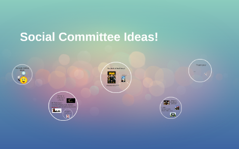 Social Committee Ideas! by Katherine Kent on Prezi