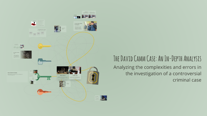 The David Camm Case: An In-Depth Analysis by Devonte Dicker on Prezi