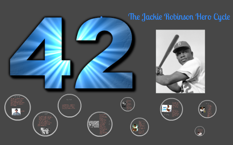 42: The Jackie Robinson Hero Cycle by Elio Rodriguez on Prezi