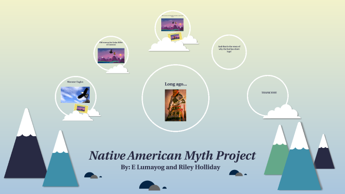 Native American Myth Project by Riley Holliday on Prezi