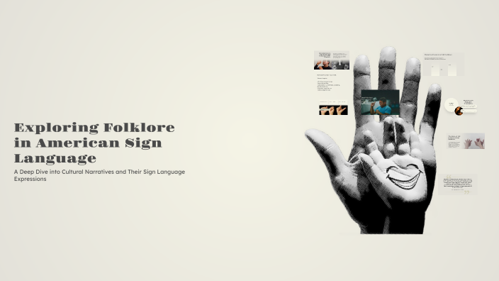 Exploring Folklore in American Sign Language by Carol Sanderson on Prezi