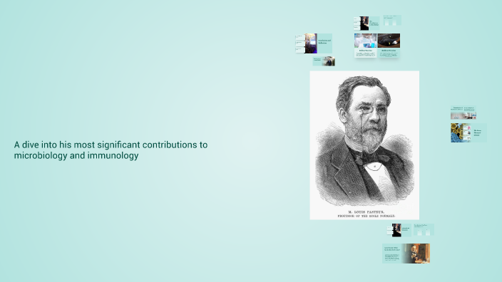 The Life and Legacy of Louis Pasteur by Colin Loftus on Prezi