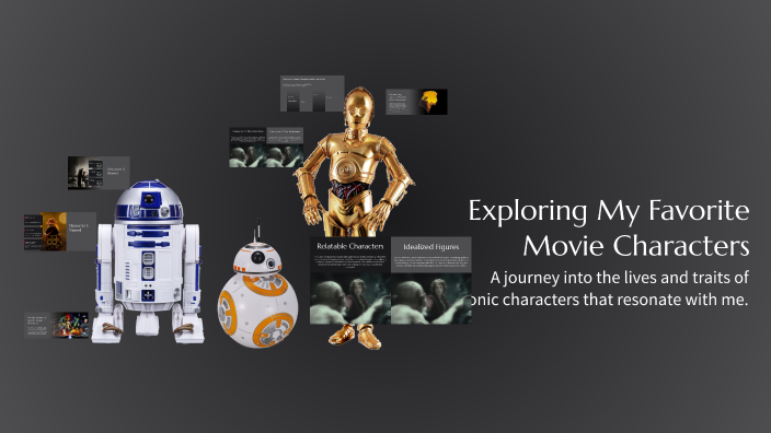 Exploring My Favorite Movie Characters by Crystal H. on Prezi
