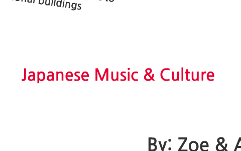 Japanese Music by Zoe Everhart on Prezi